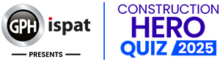 GPH Ispat Construction Hero Quiz 2025 – Organized By Qlearn